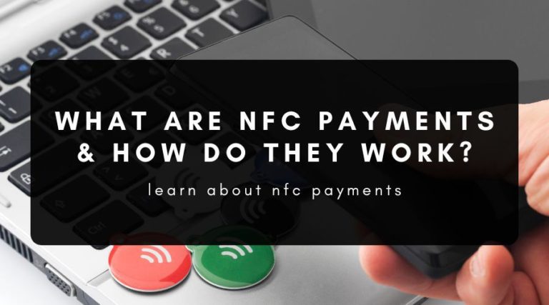 What Are NFC Payments & How Do They Work?