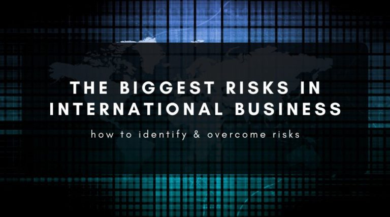 Biggest Risks in International Business and How to Succeed