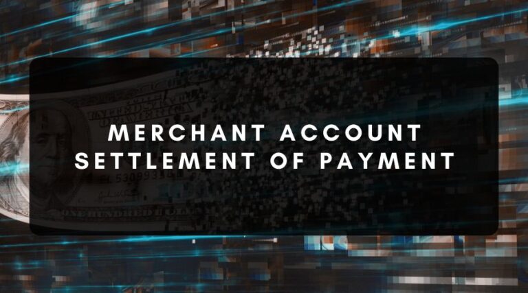 How Settlement of Payment Works With a Merchant Account
