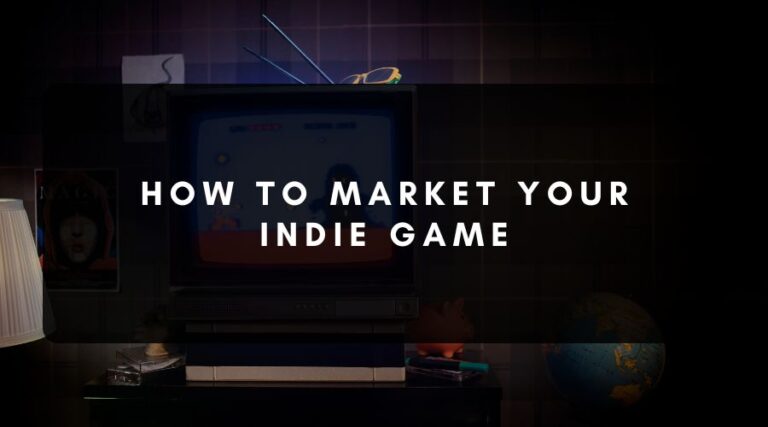 Indie Game Marketing 101 - How to Promote Your Game