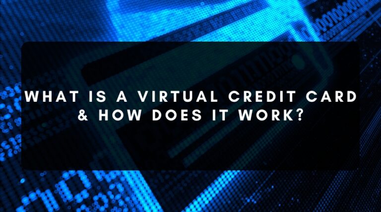 What Is a Virtual Credit Card and How Does It Work?