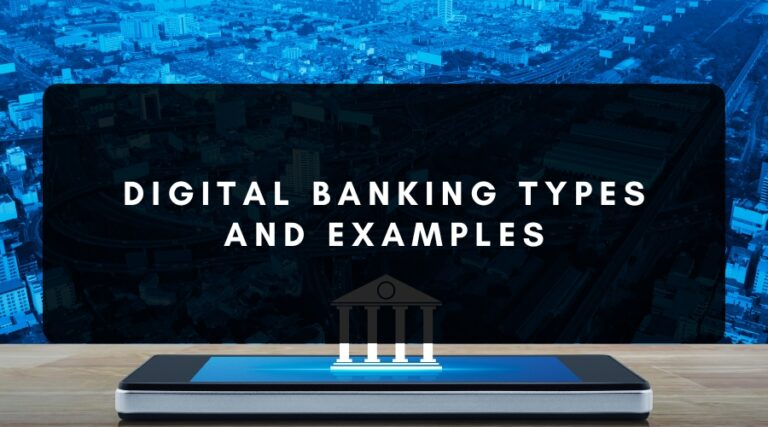 Digital Banking in 2025: Key Types, Features, and Future Trends